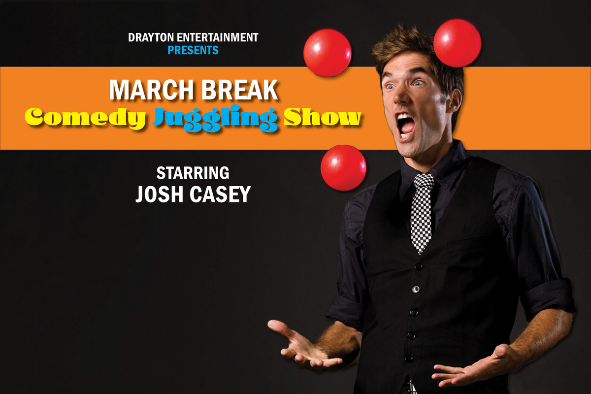 March Break Comedy Juggling Show / Drayton Entertainment